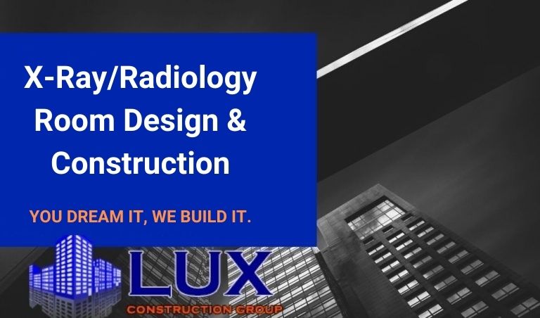 X-Ray/Radiology Room Design & Construction In Los Angeles
