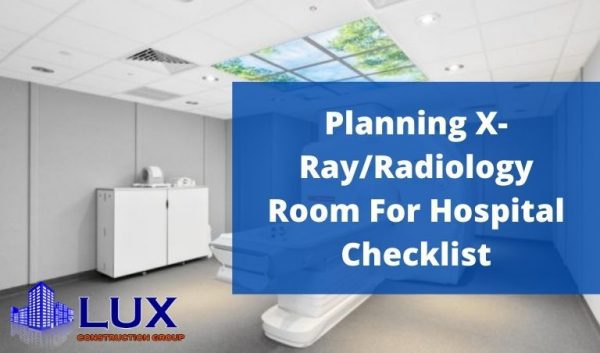X-Ray/Radiology Room Design For Hospital [Checklist]