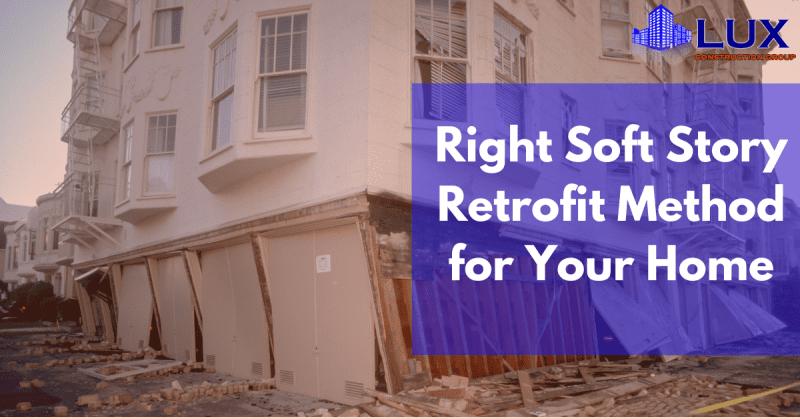 Types Of Soft Story Seismic Retrofitting Techniques California - Lux Construction