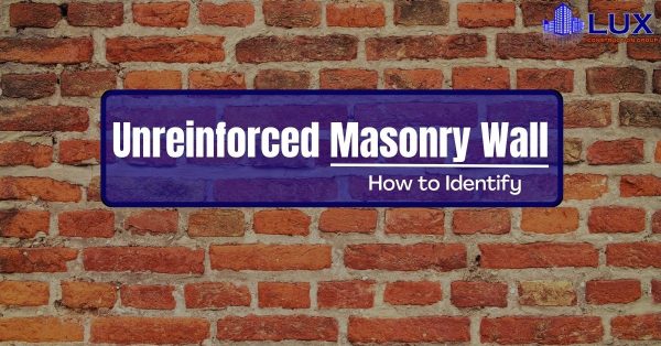 What is an Unreinforced Masonry Wall and How to Identify It?