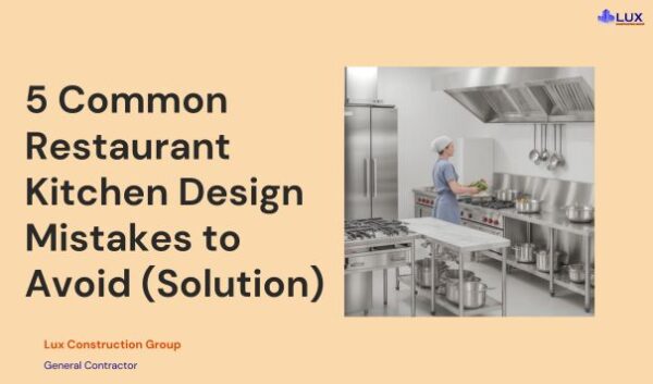 5 Common Restaurant Kitchen Design Mistakes (Solution)