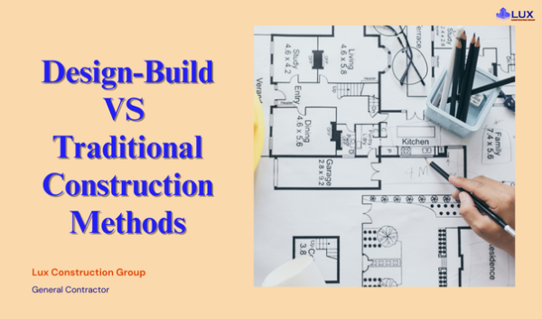 Why Design-Build is Better Than Traditional Construction Methods? - Lux ...