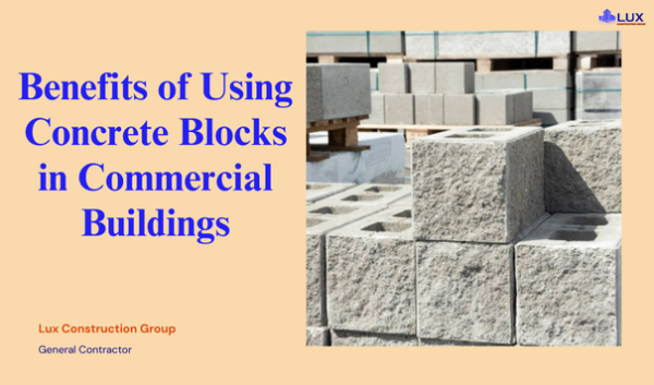 Top Benefits of Using Concrete Blocks in Commercial Buildings - Lux ...